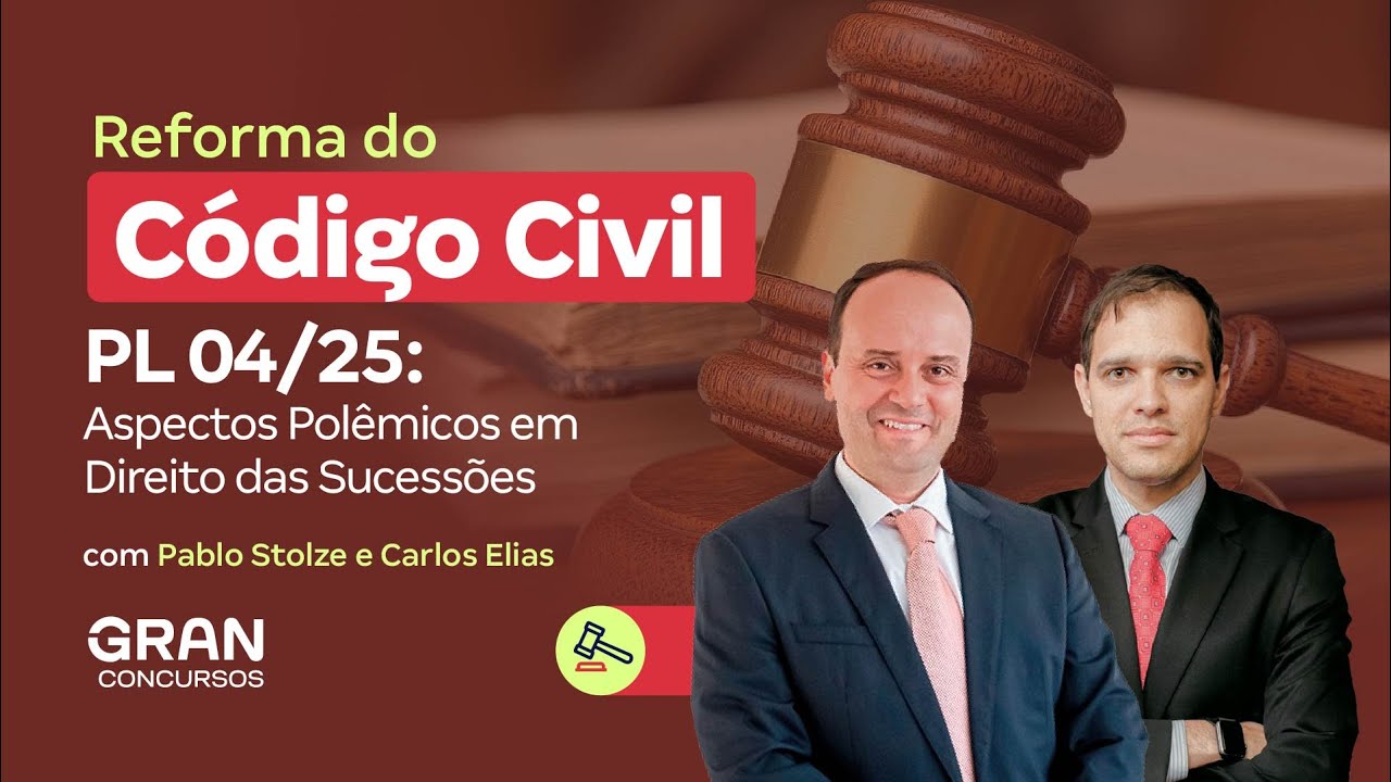 Reforma do Código Civil | PL 04/25: Aspectos Polêmicos em Direito das ...