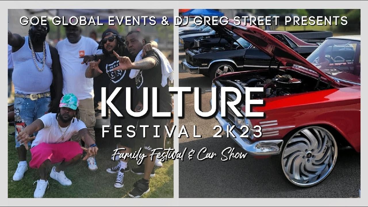 Goe Global Events & Dj Greg Street Presents Kulture Festival 2k23 ...