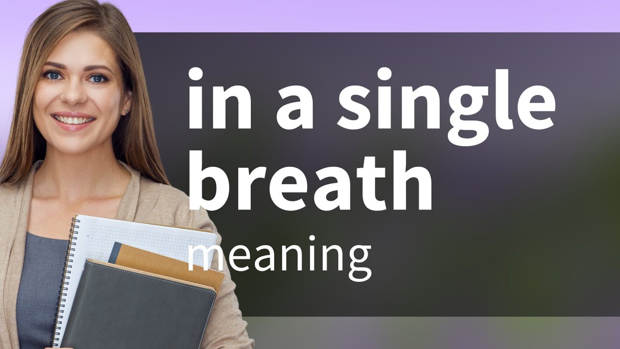 Mastering the Phrase "In a Single Breath" - YouTube