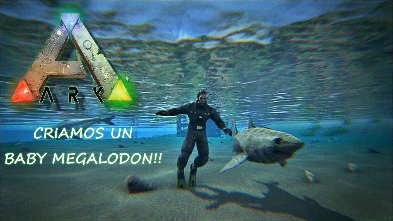 ARK Survival Evolved Criando al BABY MEGALODON - YouTube