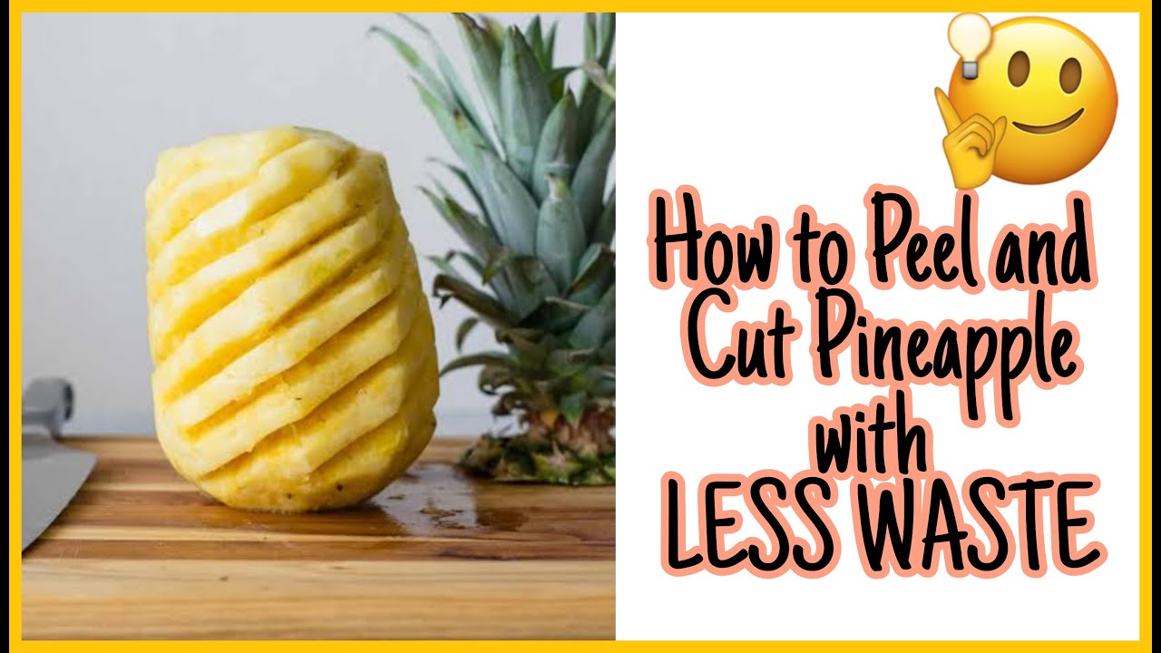 How to Peel Pineapple with Less Waste - YouTube