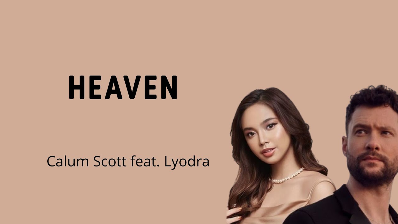 Calum Scott feat. Lyodra - Heaven (Lyrics) - YouTube