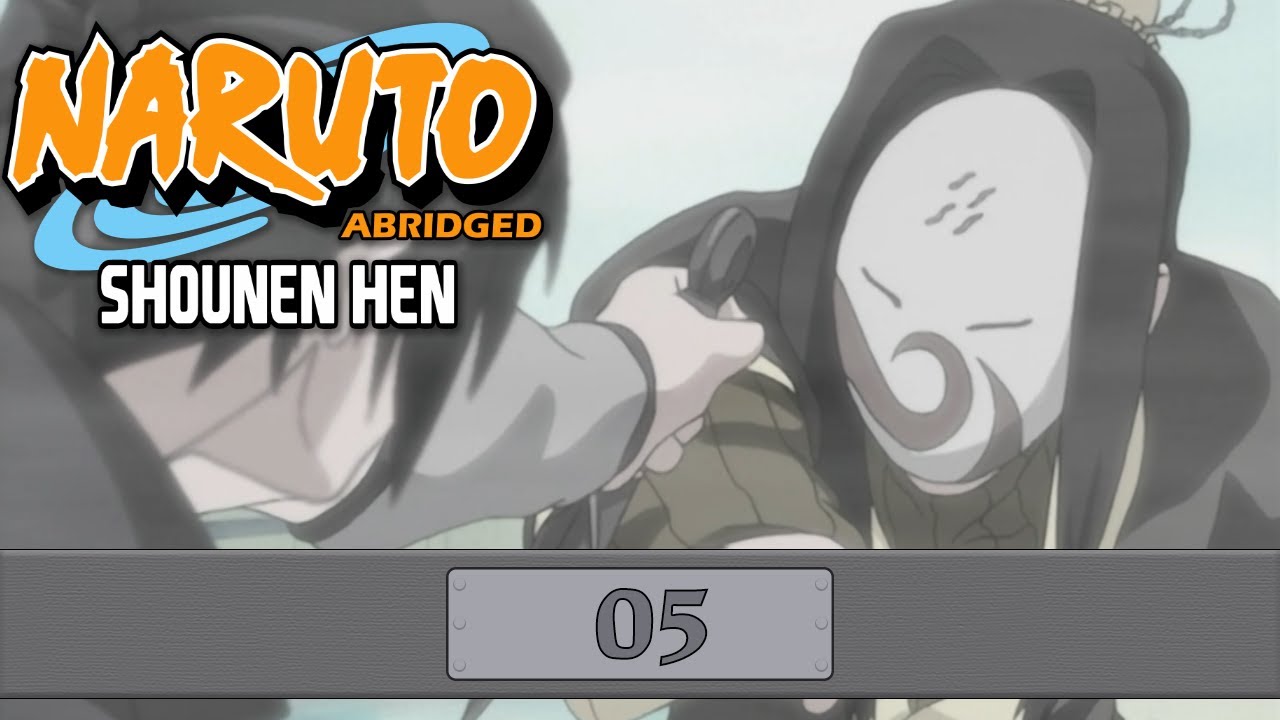 Naruto Abridged: Shounen Hen - Episode 05 - YouTube