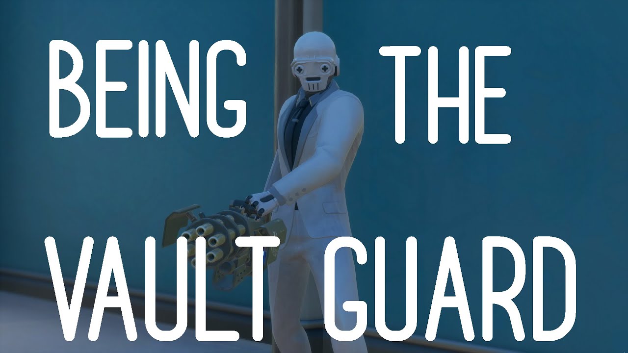 pretending to be the vault guard... - YouTube