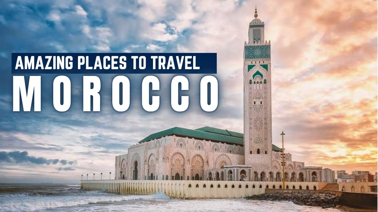 Top 10 Places To Travel Morocco | Top 10 Tourist Attractions in Morocco ...