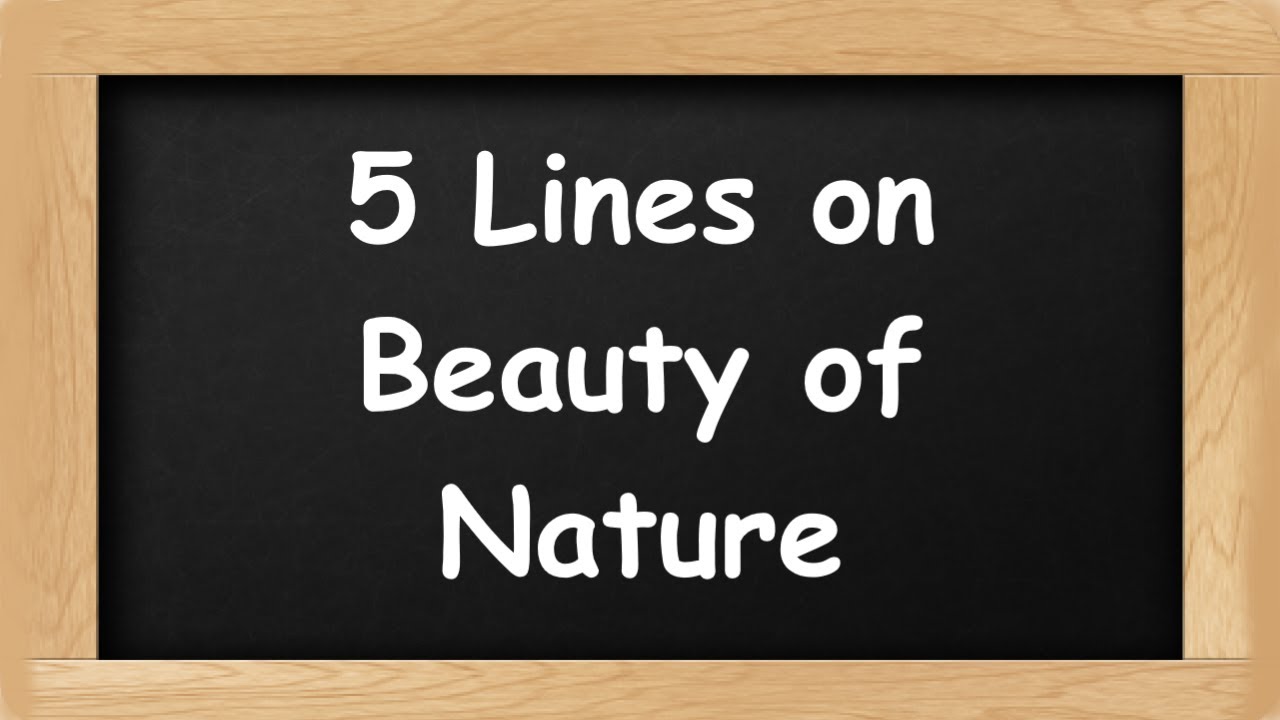 Beauty of Nature Short 5 Lines in English || 5 Lines Essay on Beauty of ...