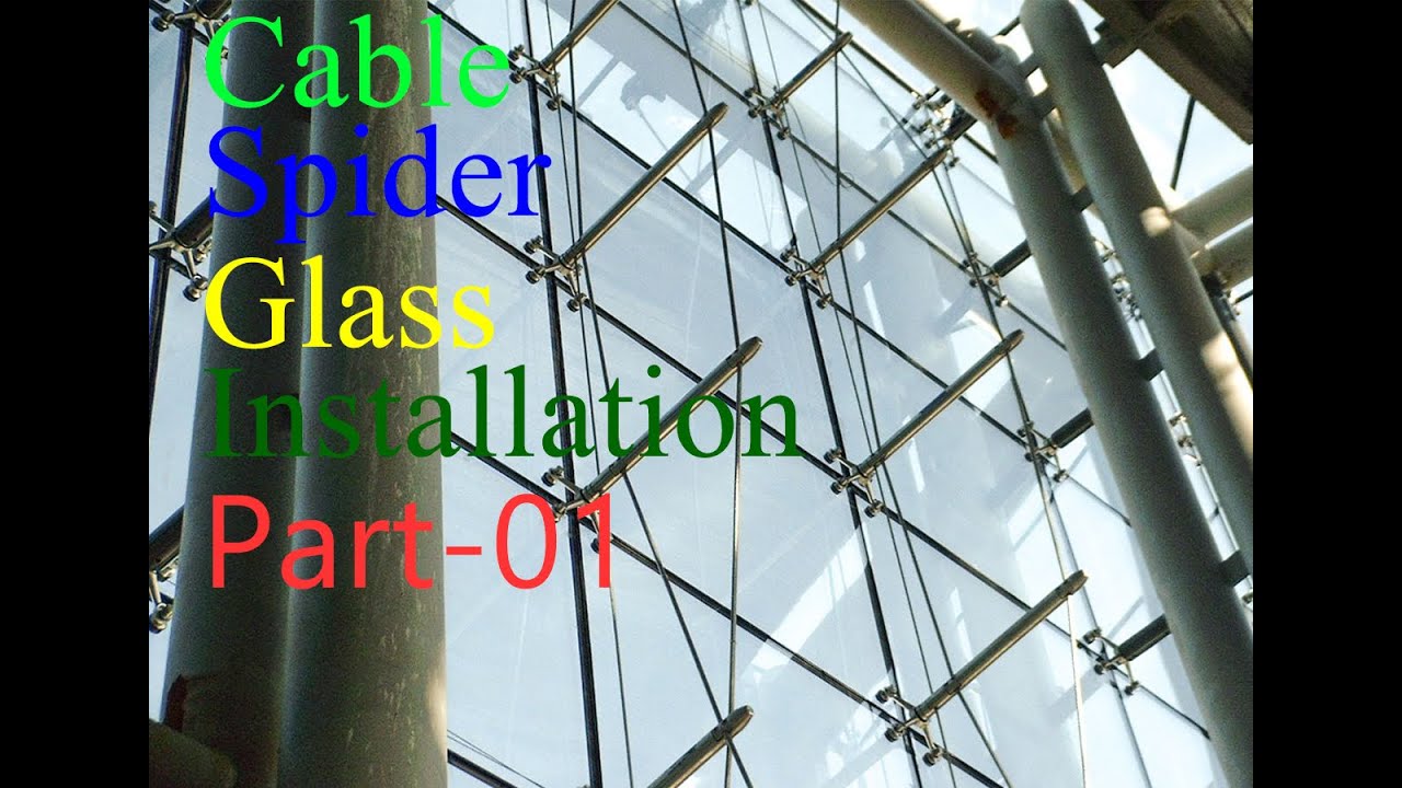 Cable Spider Glass Installation Part 01# ক্যাবল স্পাইডার গ্লাস ...