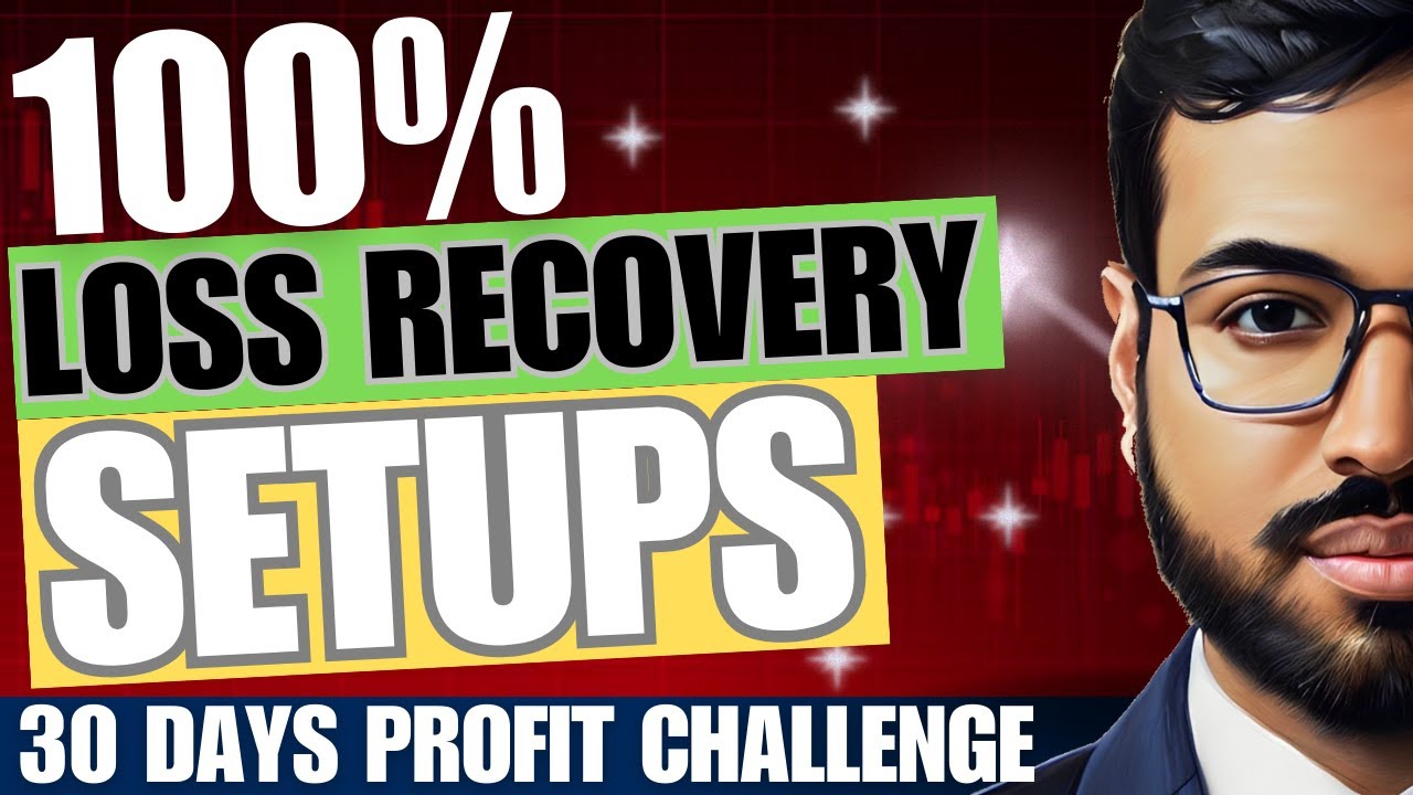 10 लाख का LOSS भी होगा RECOVER | 100% LOSS RECOVERY SETUPS | 30 DAYS ...