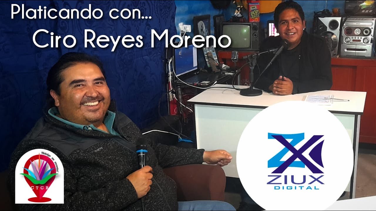 Platicando con... Ciro Reyes Moreno - YouTube