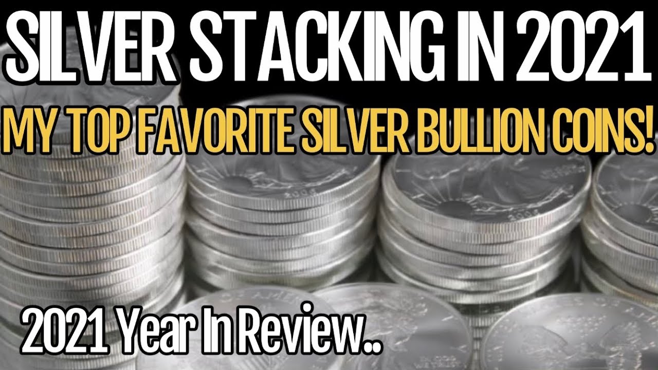 SILVER STACKING IN 2021!!! My Top Favorite Silver Bullion Coins! - YouTube
