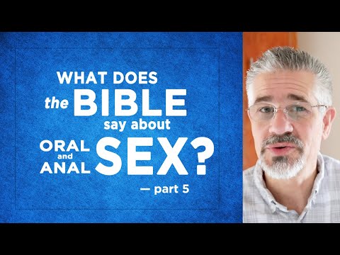 What Does the Bible Say About Oral and Anal Sex? (Part 5 of 9) | Little Lessons with David Servant