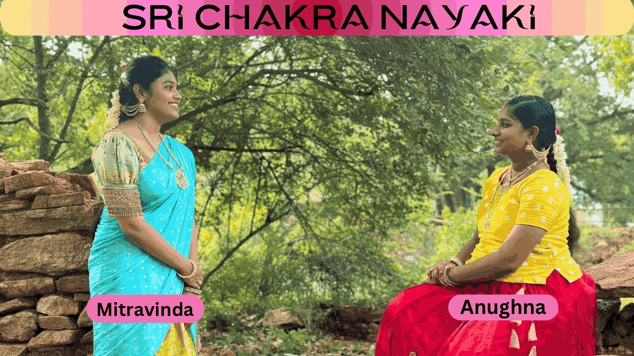 SRI CHAKRA NAYAKI | Mitravinda | Anughna | Everything Anantha | - YouTube