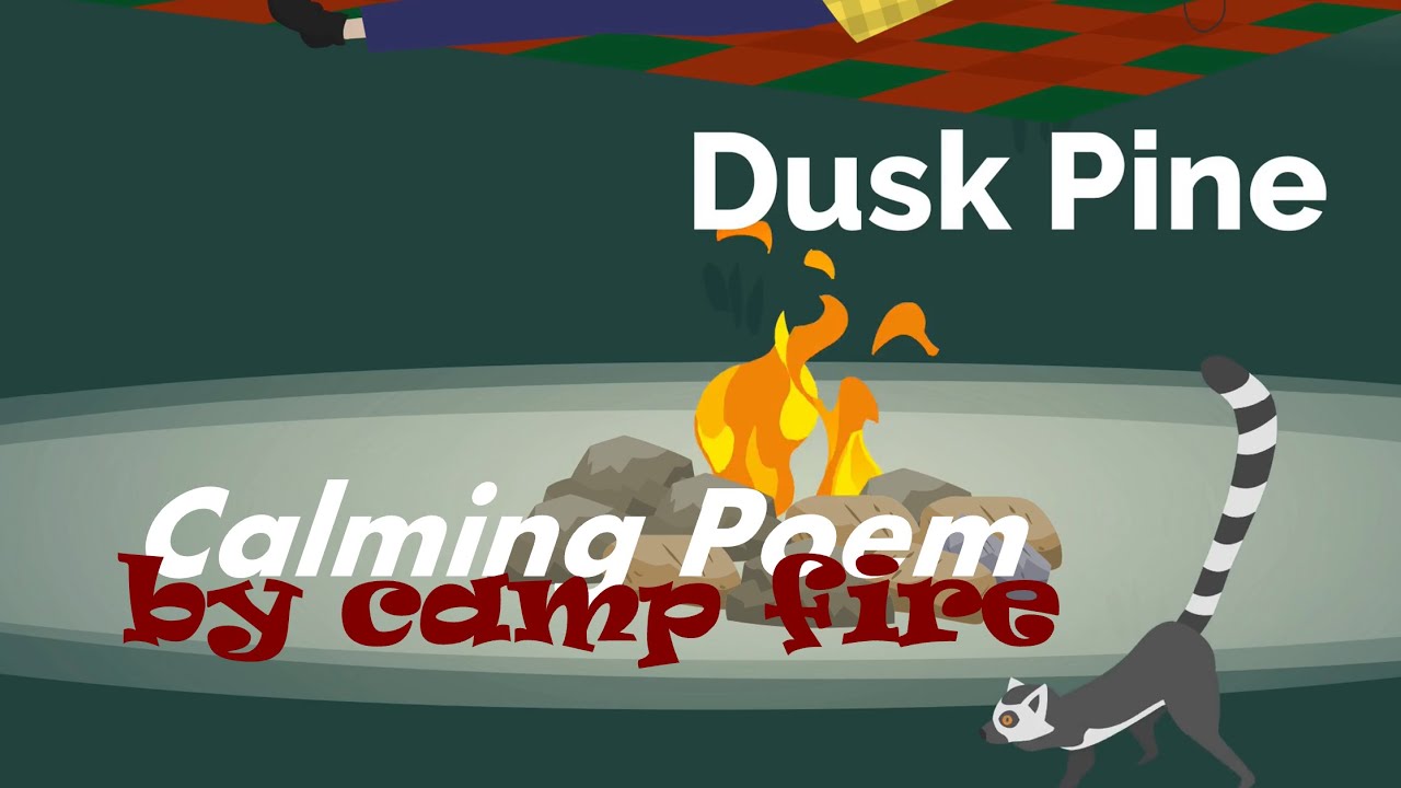 Dusk Pine. Calming Poem in the wild - YouTube
