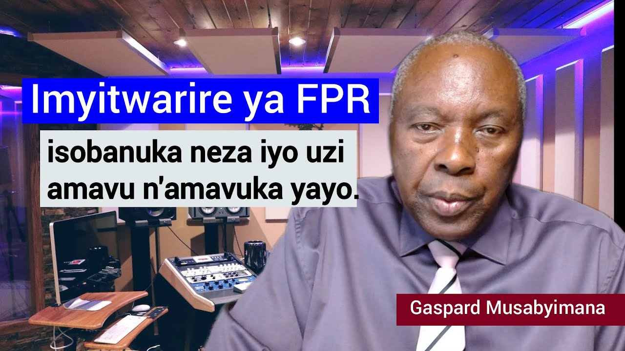 Imyitwarire ya FPR-Inkotanyi isobanuka neza iyo uzi amavu n'amavuko ...