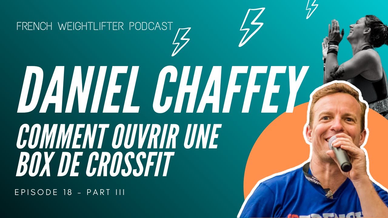 French weightlifter #18 - Part III - Daniel Chaffey (Entrepreneur ...