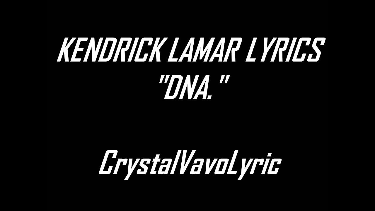 Kendrick Lamar DNA Lyric By Crystal VevoLyirc - YouTube