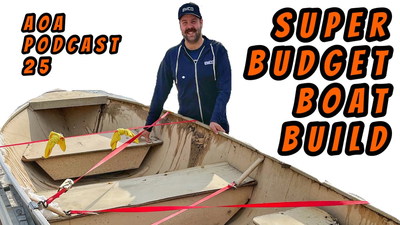 Budget Boat Build - AOA Podcast 25 - YouTube