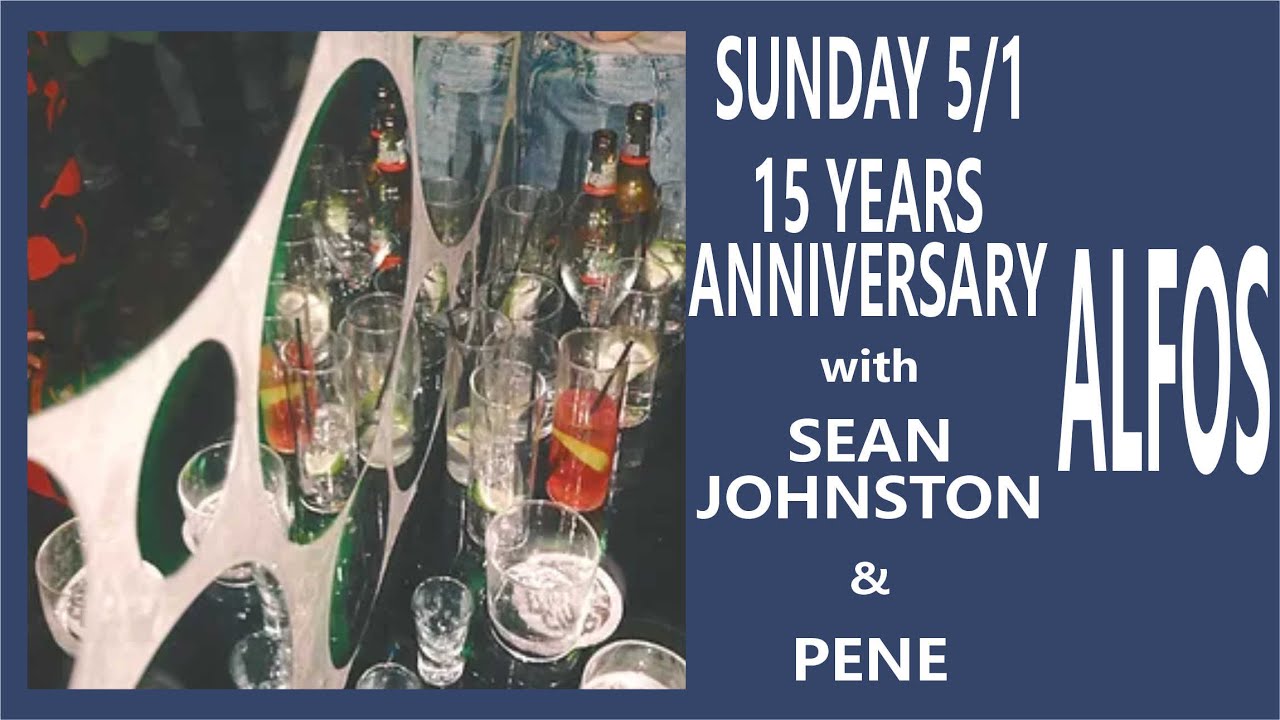 ALFOS 15 YEARS ANNIVERSARY with SEAN JOHNSTON & PENE - YouTube