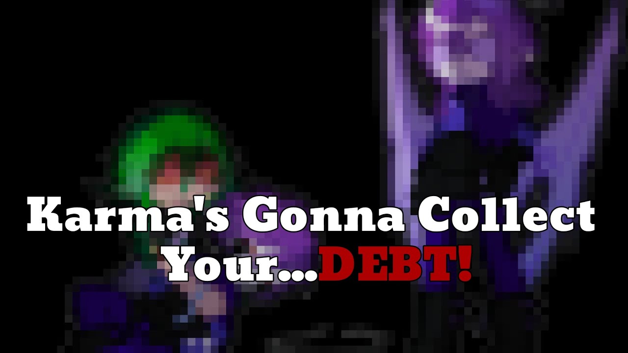 (GachaLife2) Karma's Gonna Collect Your...DEBT! [ Echo Angst | Ft ...