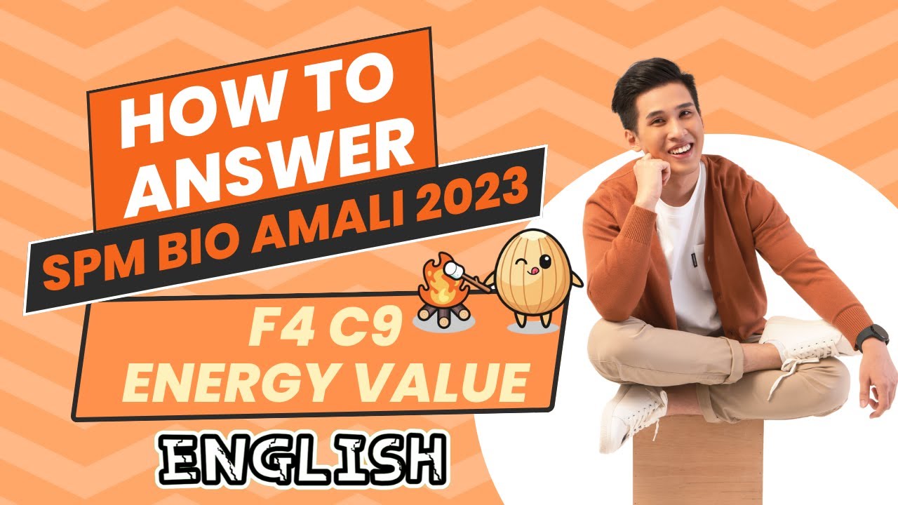 【ENG】 SPM BIO Amali 2023 ENERGY VALUE - HOW TO ANSWER?? - YouTube