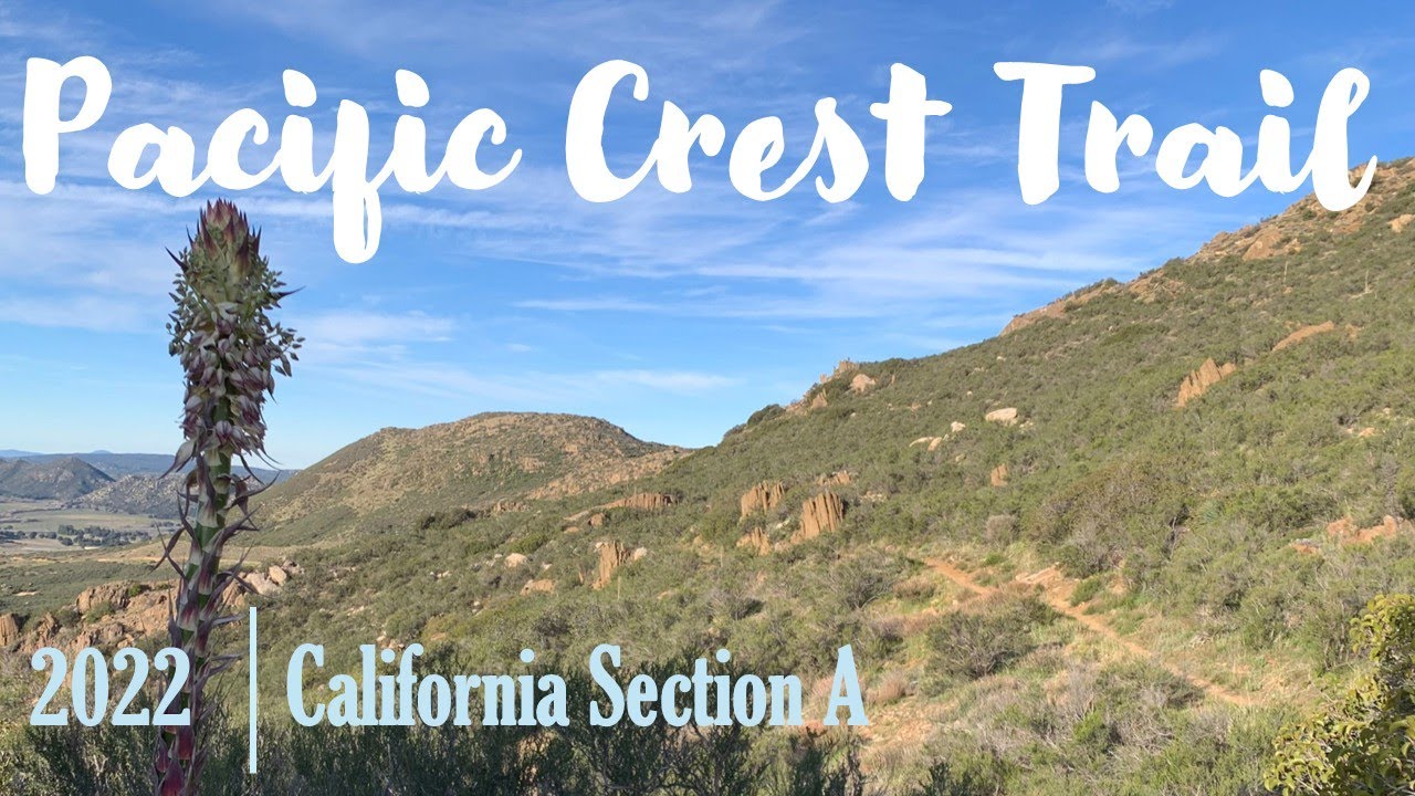 2022 PCT CA Section A (NOBO) - YouTube