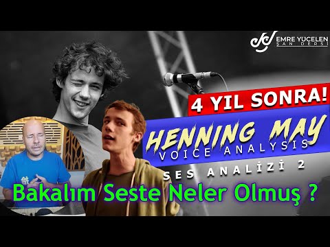 En Merak Edilen Ses - Henning May Ses Analizi 2 (4 Yıl Sonra Seste Neler Olmuş ?)