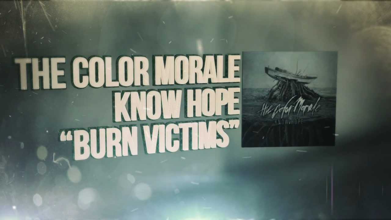 The Color Morale - Burn Victims - YouTube