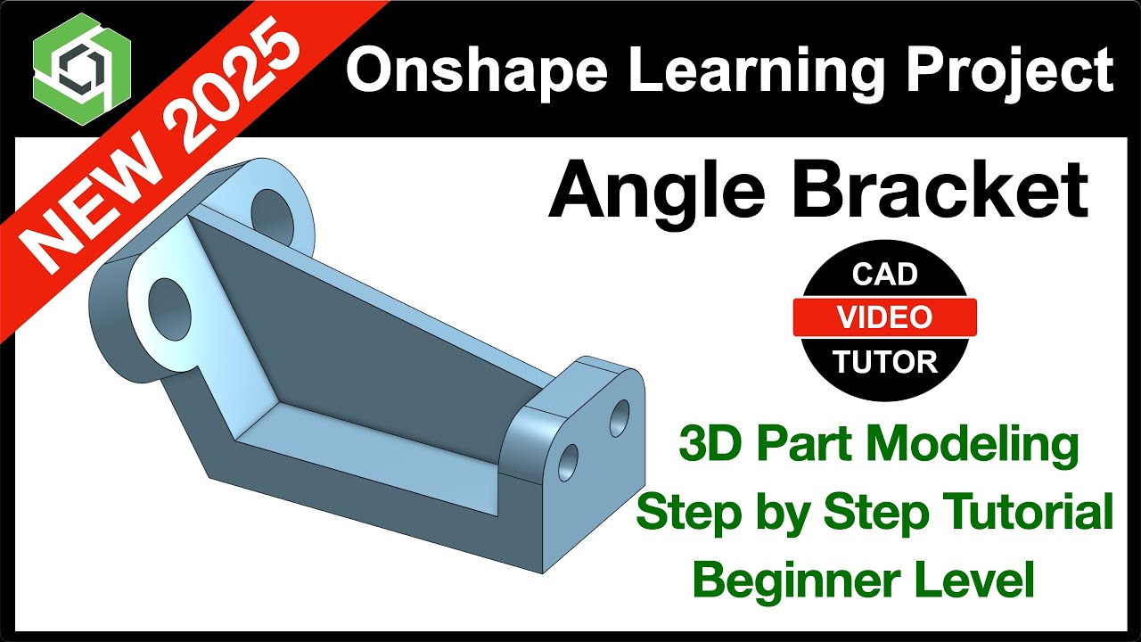 Onshape Project 2025 - ANGLE BRACKET | Step by Step Tutorial New 2025 - YouTube