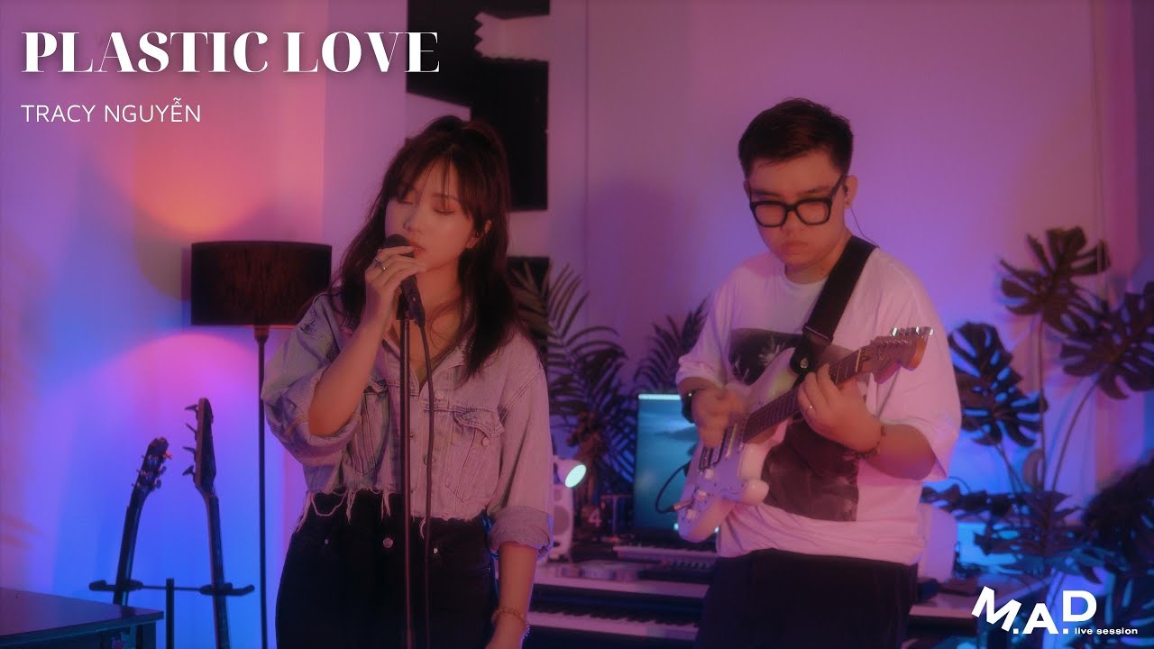Tracy Nguyen live "Plastic Love" | M.A.D Live Session SS3 #21 - YouTube
