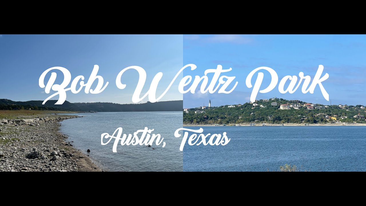 Bob Wentz Park - Windy Point | Lake Travis | Austin, TX - YouTube