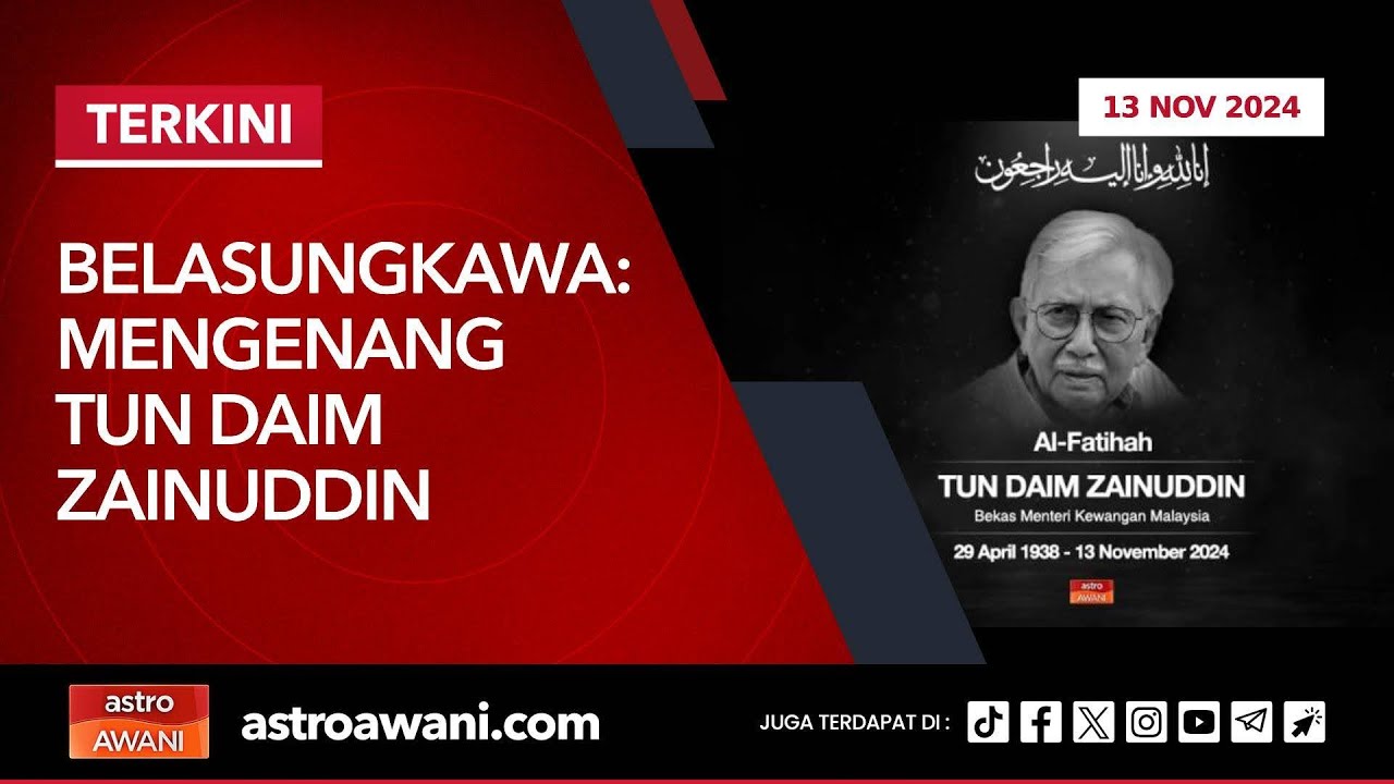 [LANGSUNG] Belasungkawa: Mengenang Tun Daim Zainuddin | 13 Nov 2024 - YouTube