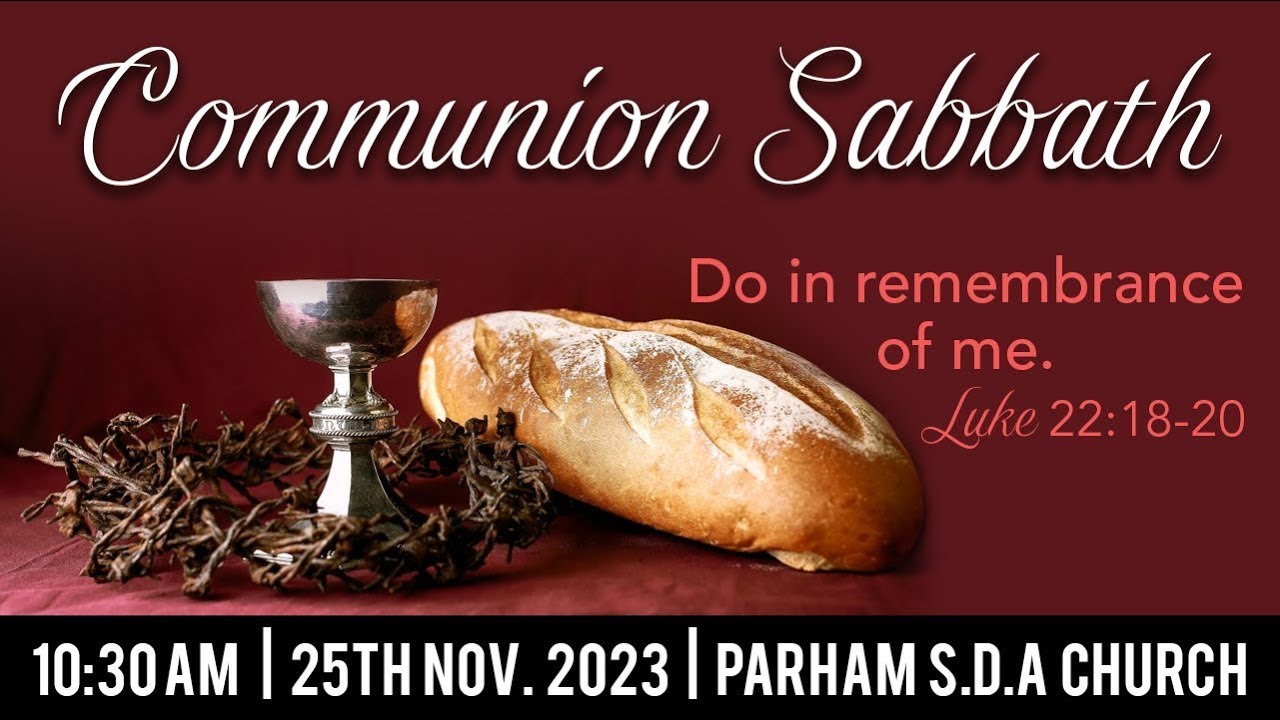Parham SDA Church || Communion Service || November 25, 2023 || Pastor ...