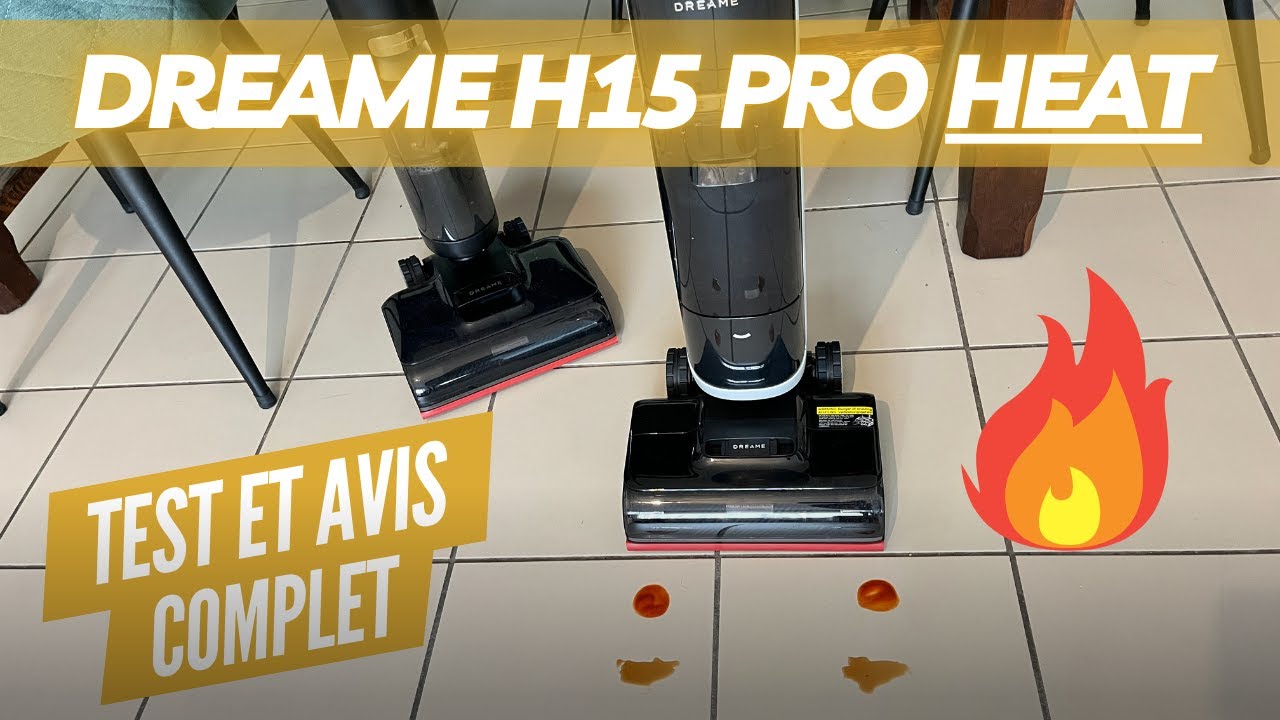 Test du Dreame H15 Pro Heat : Il lave le sol à l'eau chaude ! Notre ...