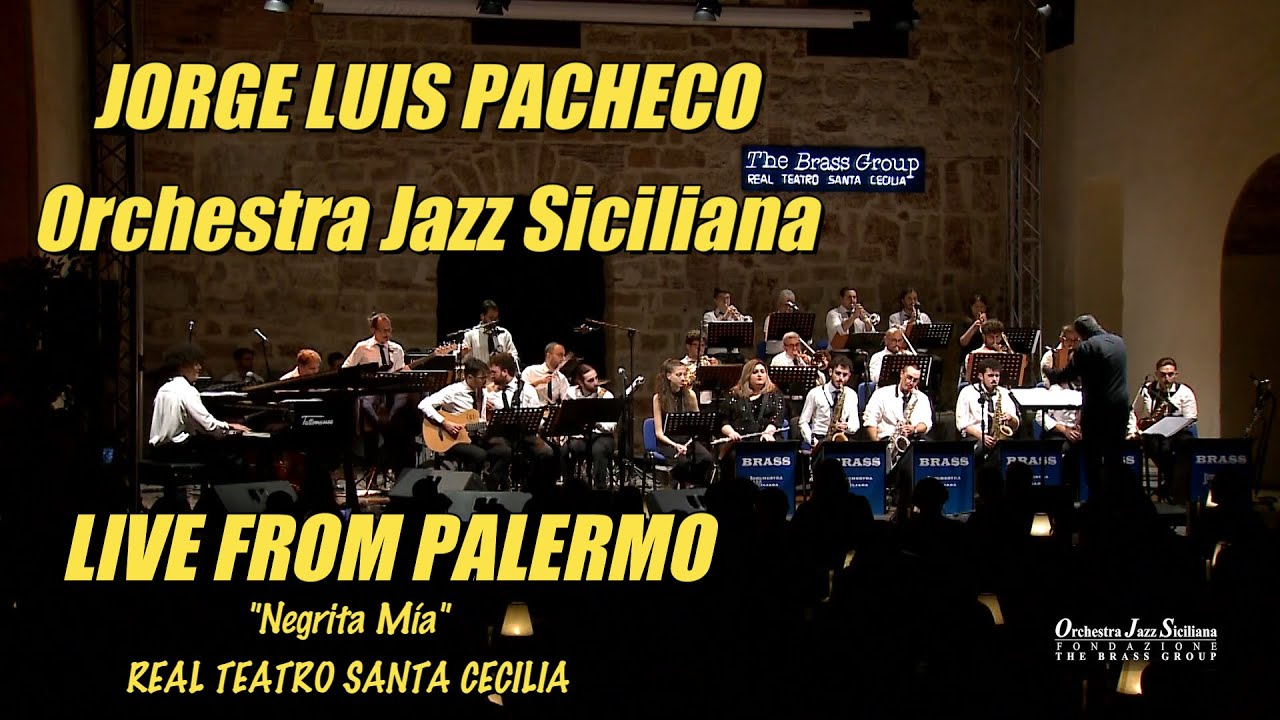Jorge Luis Pacheco Live from Palermo & Orchestra Jazz Siciliana , Real ...