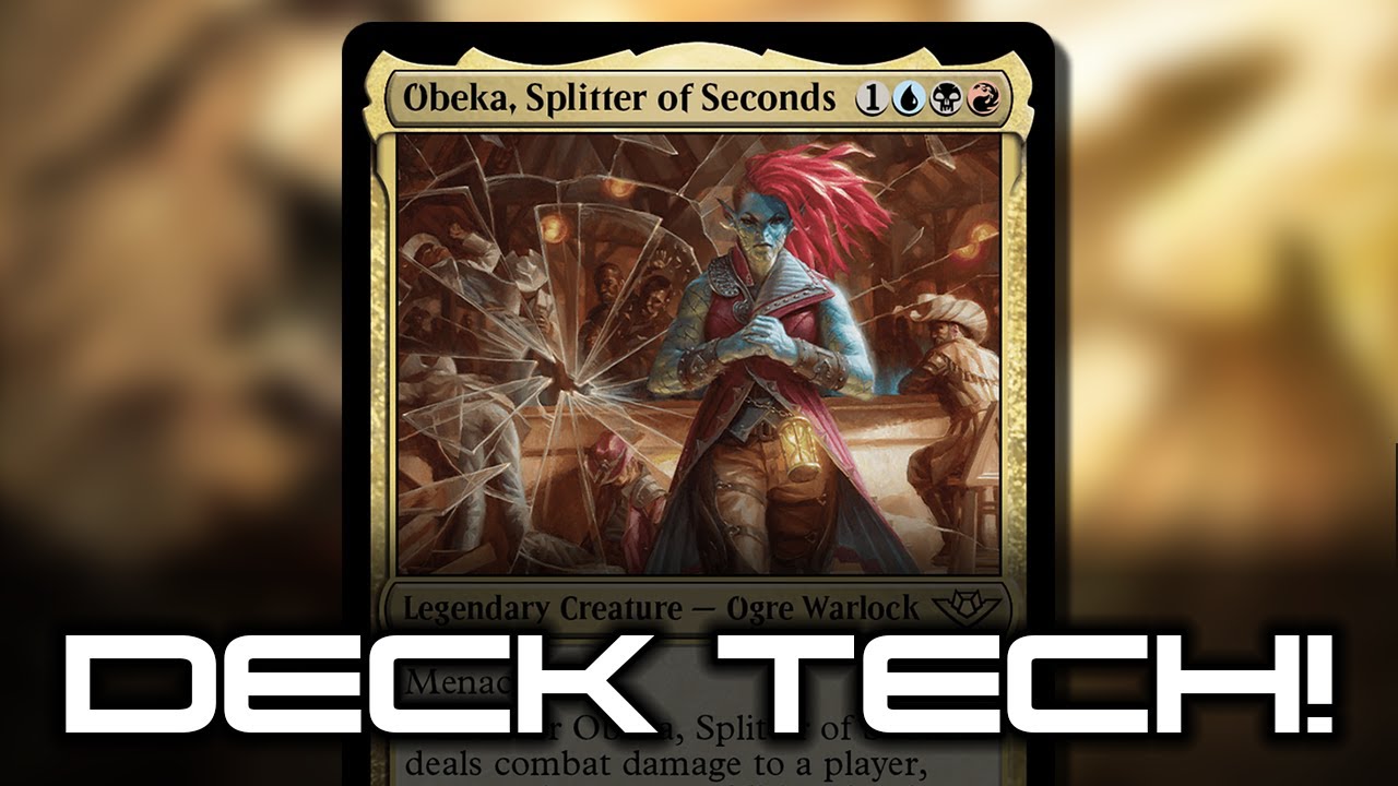 Obeka Splitter of Seconds EDH Deck Tech! - YouTube