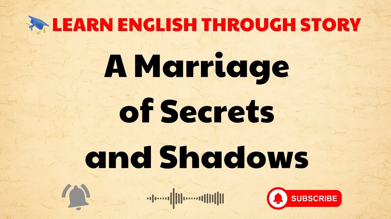 Learn English Through Story | A Marriage of Secrets and Shadows - YouTube