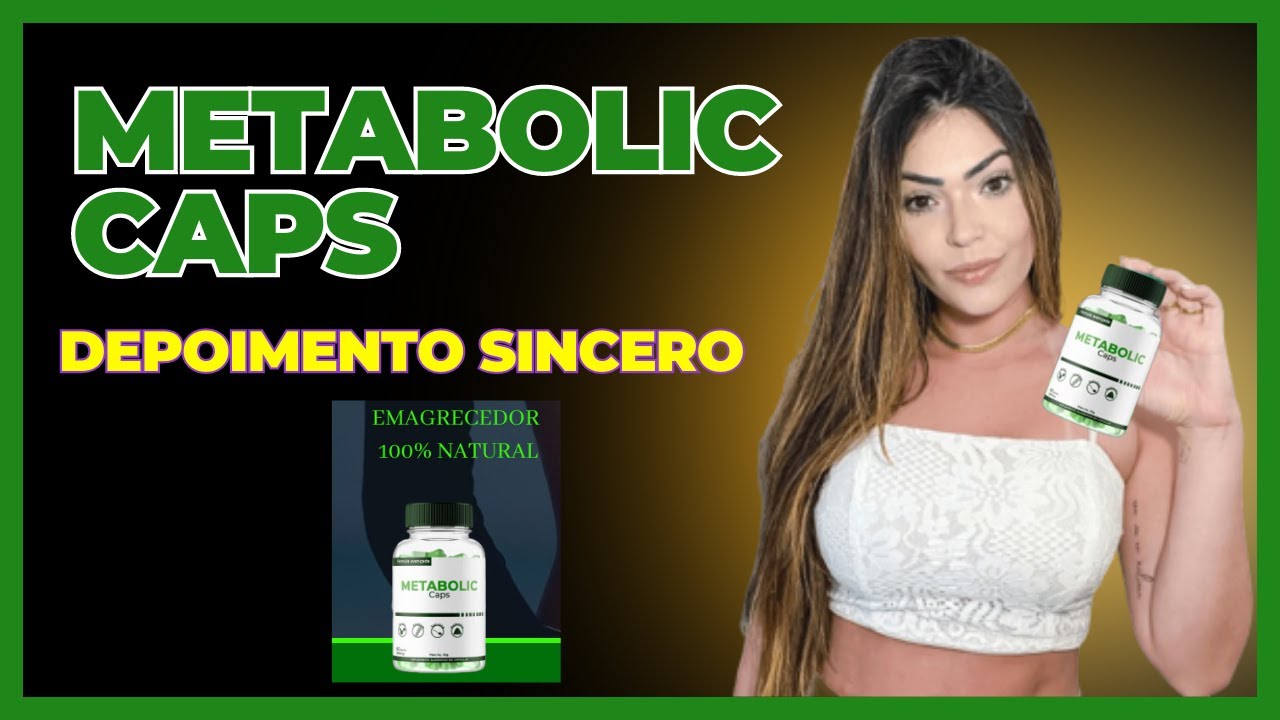FUNCIONA MESMO? METABOLIC CAPS EMAGRECE? - YouTube