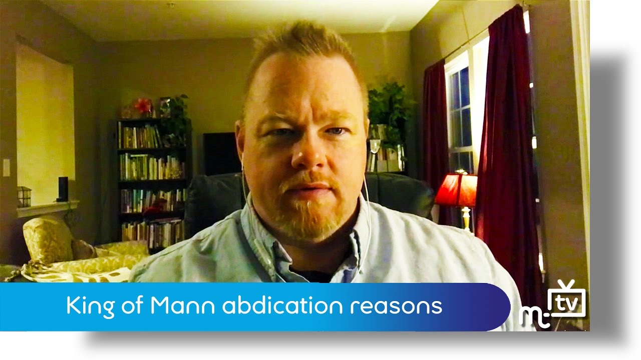 King of Mann abdication - YouTube