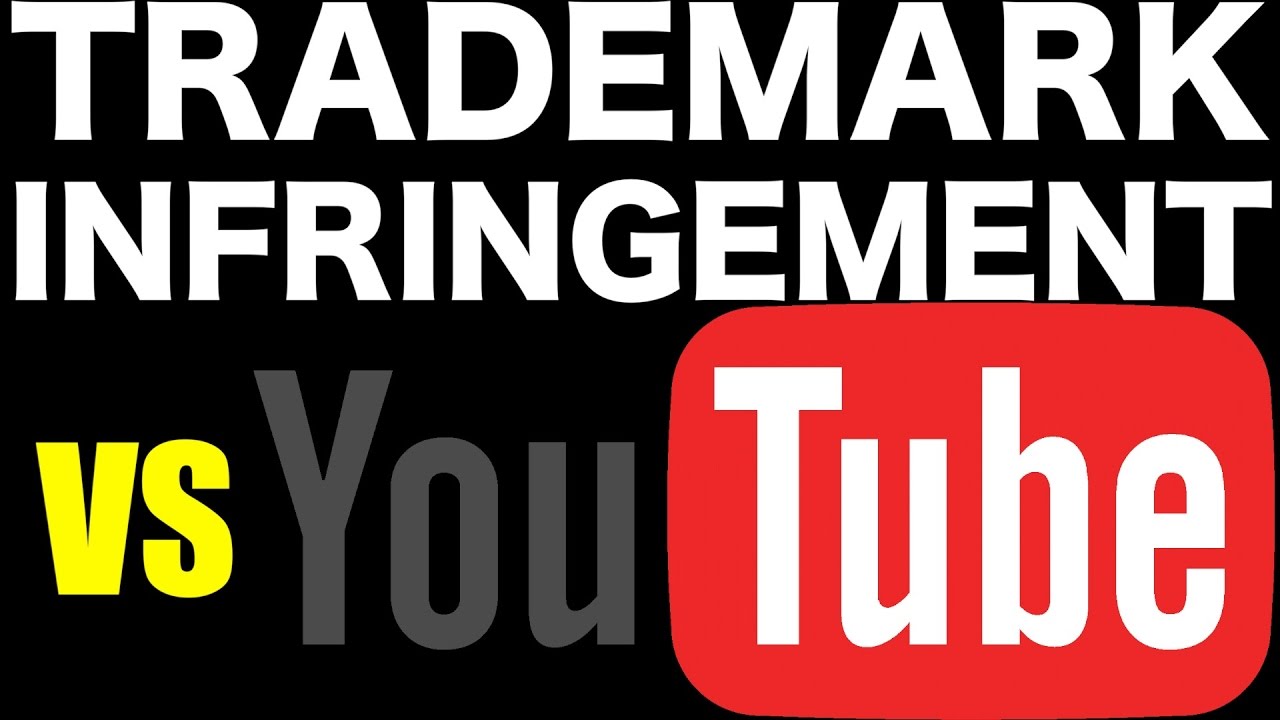 TRADEMARK INFRINGEMENT VS YOUTUBE CREATORS - YouTube