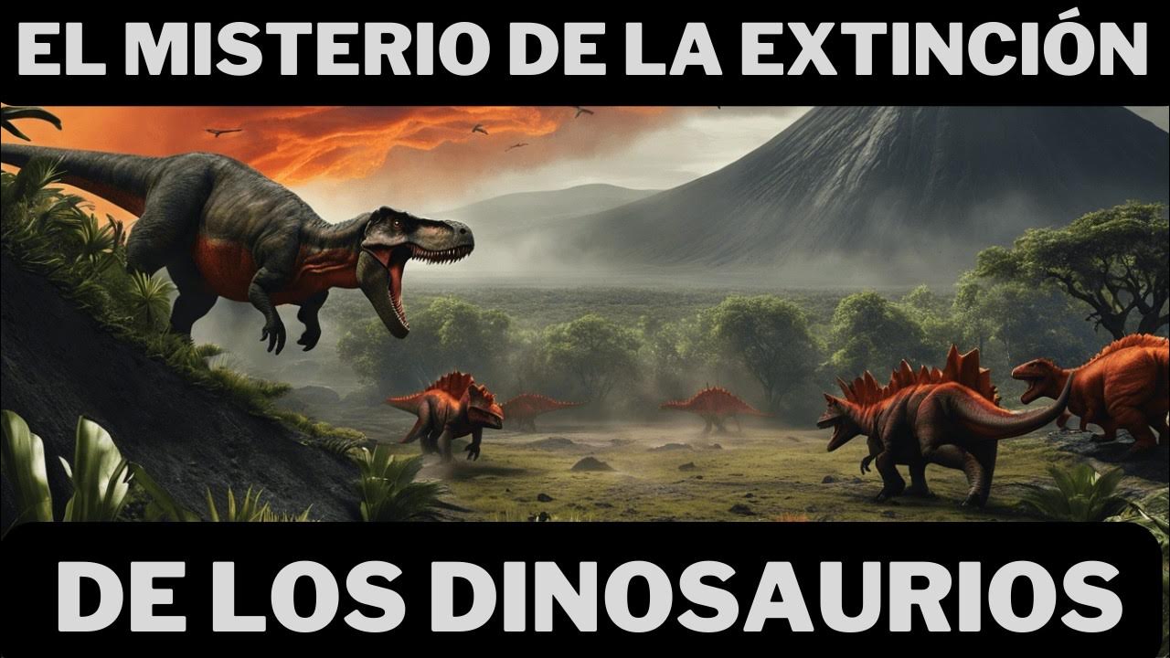 La Extinción de los Dinosaurios - YouTube