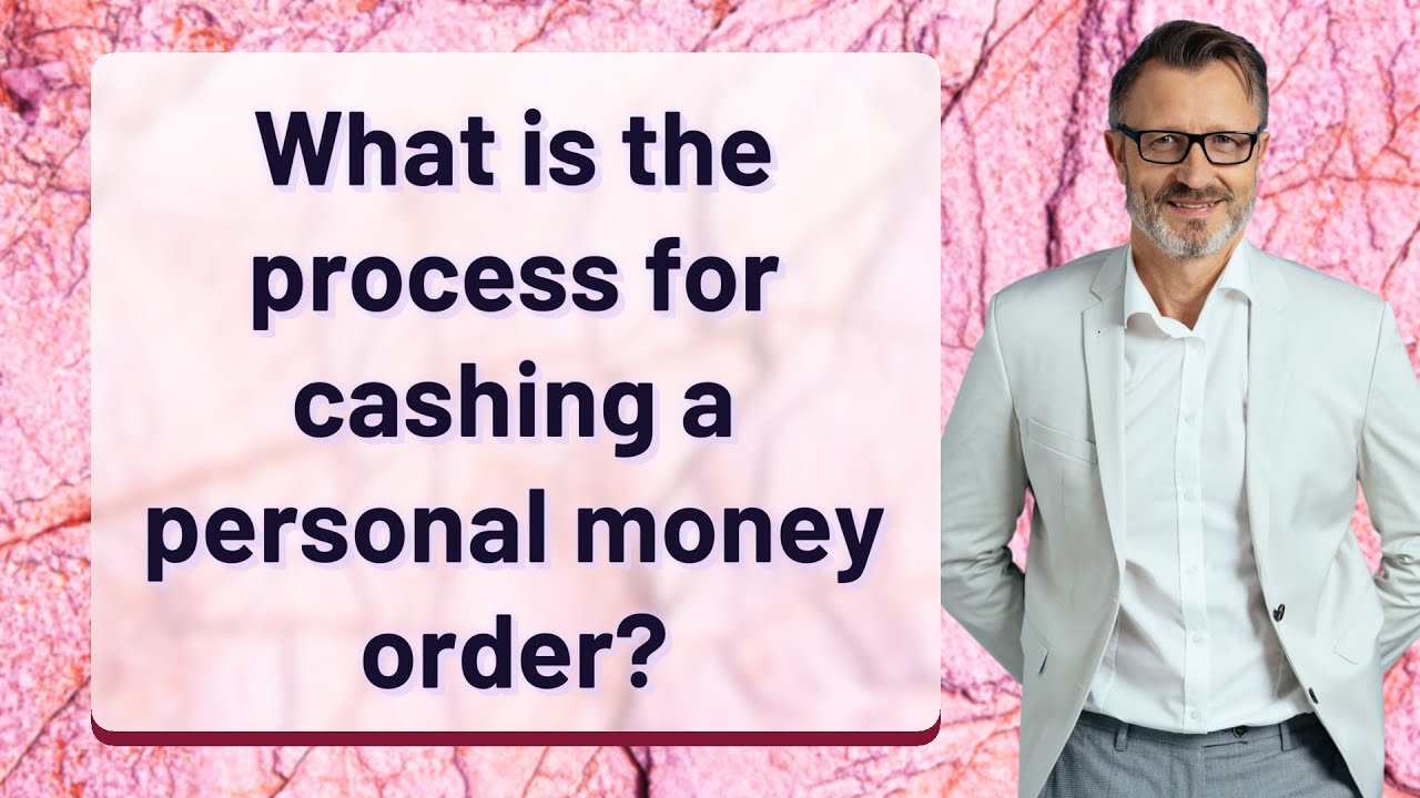 What is the process for cashing a personal money order? - YouTube