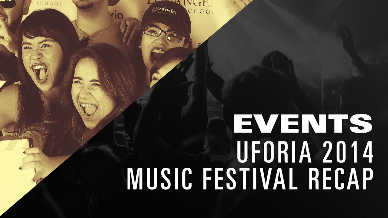 Uforia 2014 Music Festival Recap - YouTube