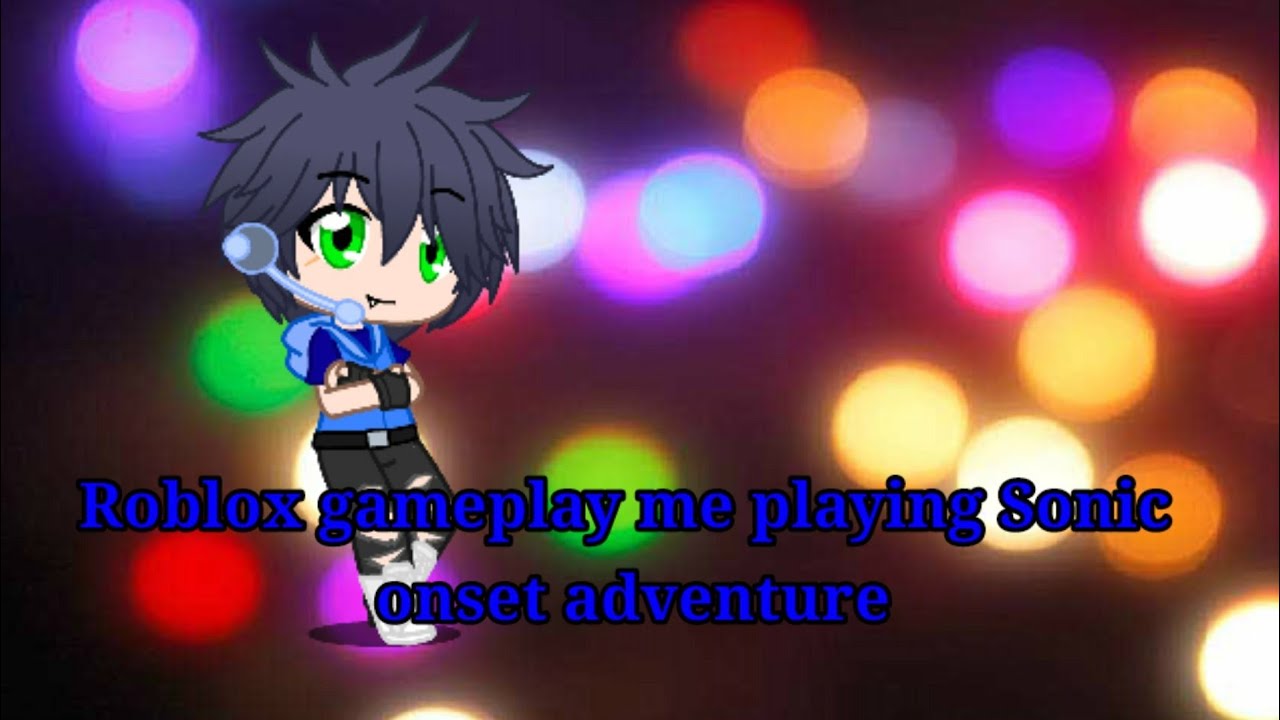 Sonic onset adventure Roblox gameplay - YouTube