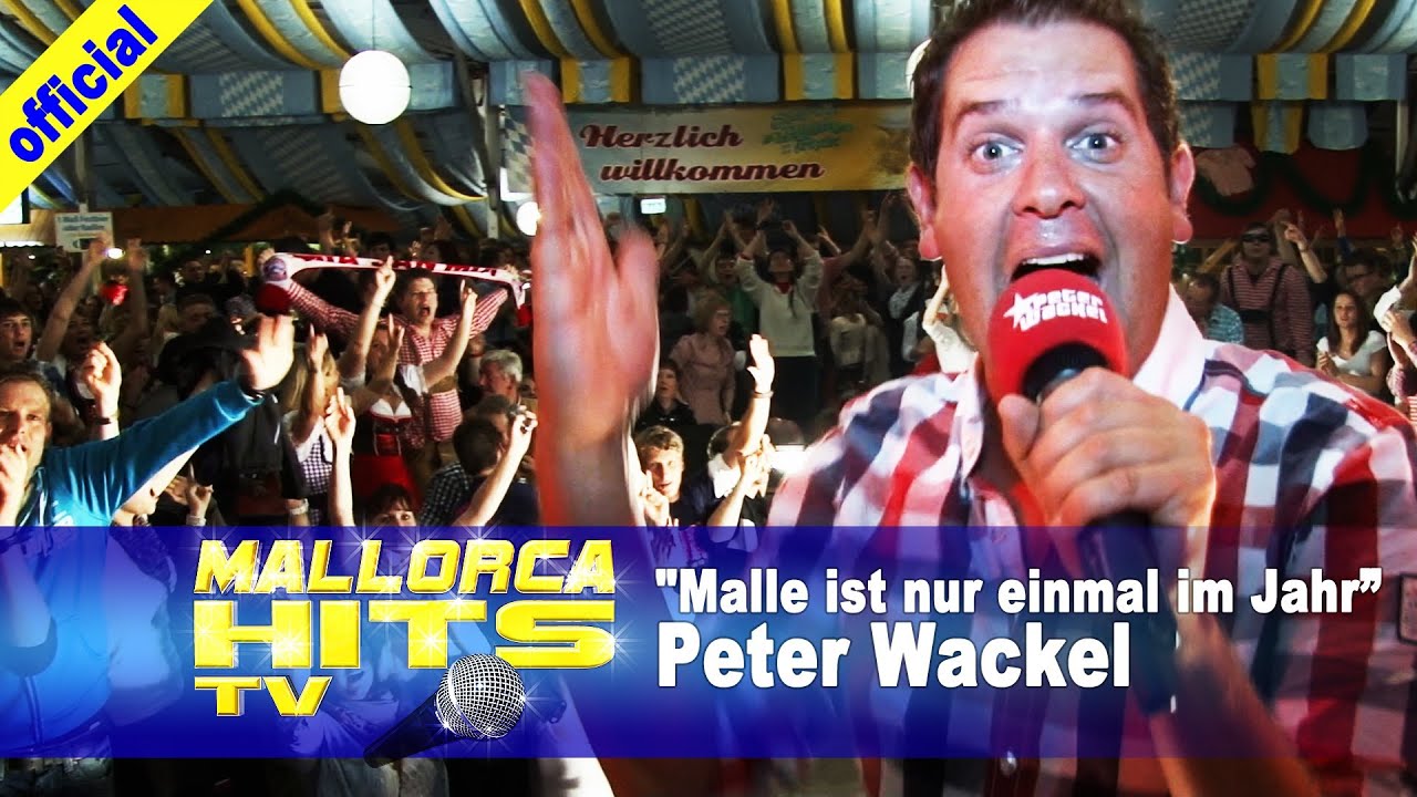 Peter Wackel - Scheiss drauf, Malle ist nur einmal im Jahr - Party Hits ...