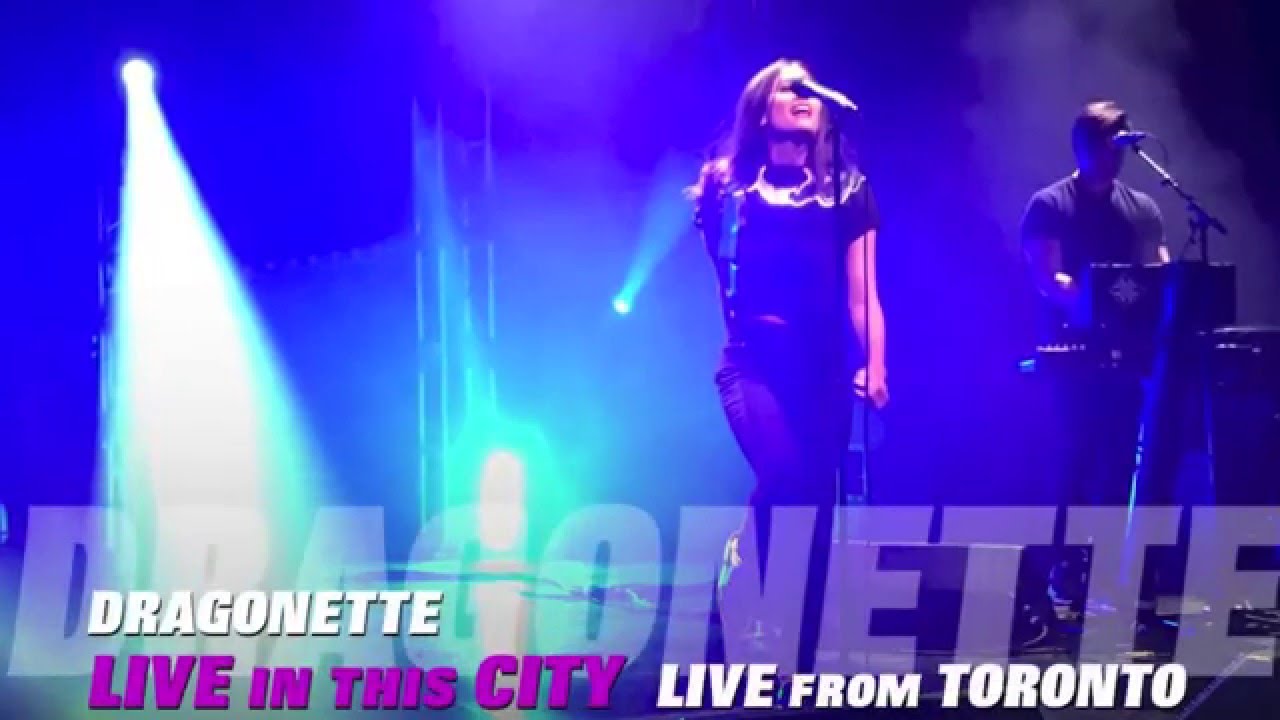 Dragonette - LIVE IN THIS CITY - Live from Toronto - YouTube