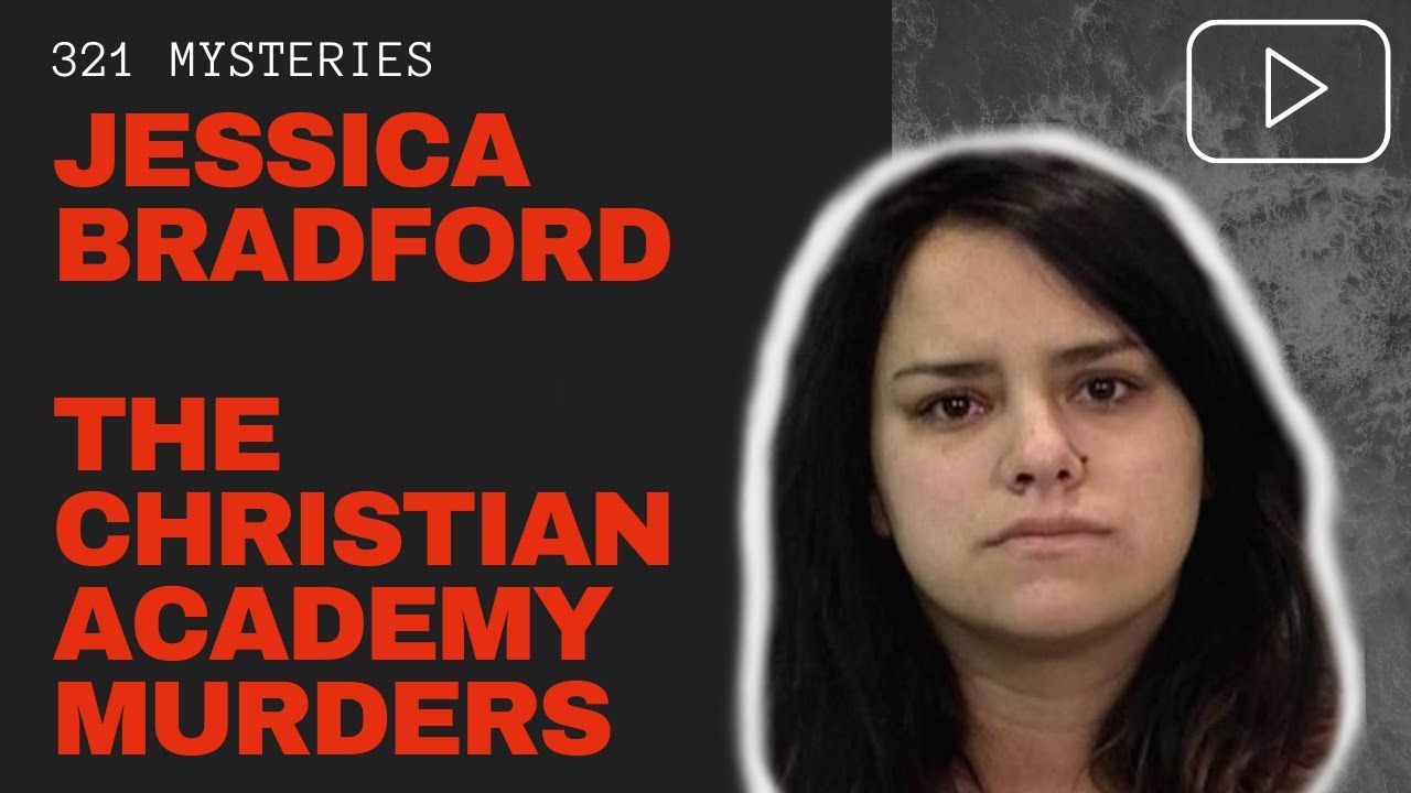 Jessica Bradford | The Christian Academy Murders | Case Files - YouTube