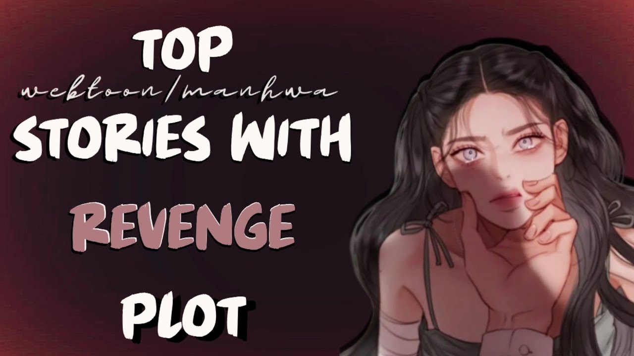 TOP WEBTOON/MANHWA STORIES WITH REVENGE PLOT - YouTube
