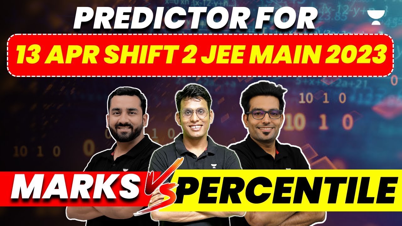 13 Apr Shift 2 JEE Main 2023 Marks Vs Percentile Predictor Prashant 13-apr-shift-2-jee-main-2023-marks-vs-percentile-predictor-prashant