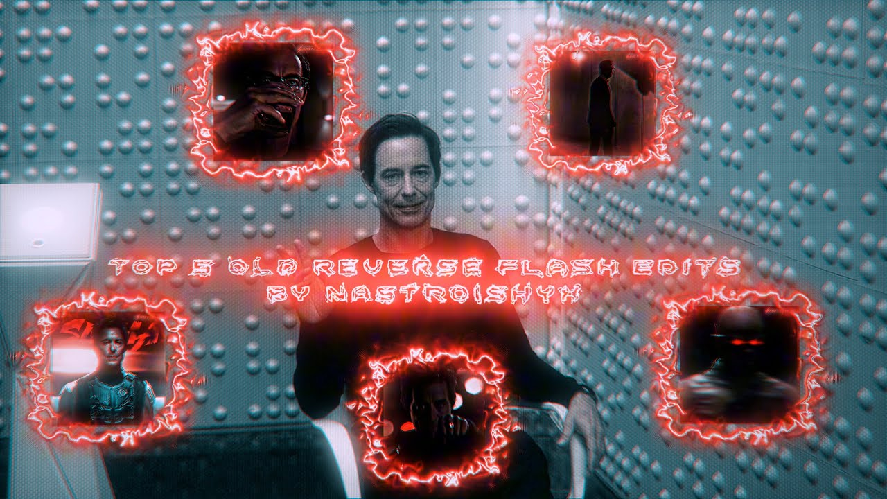 Collection 5 old Reverse flash edits🍷🥶 - YouTube
