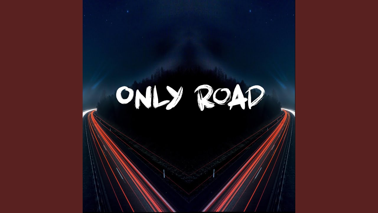 Only Road - YouTube